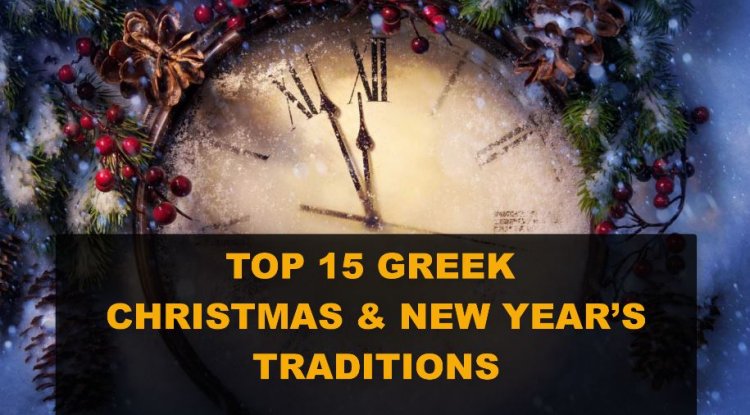 The Top 15 Greek Christmas and New Year Customs and Traditions ...