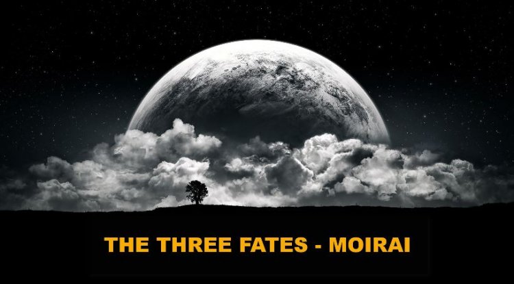 Moirai – the famous Three Fates (the 3 sister goddesses that decided ...